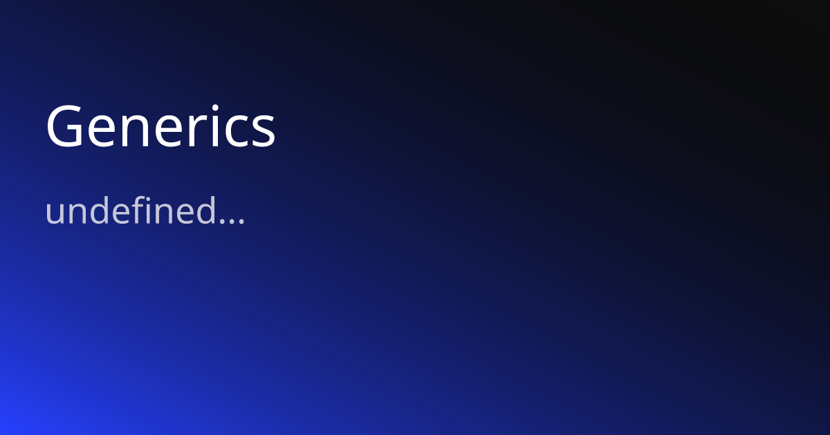 Generics